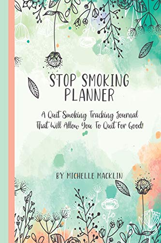 STOP SMOKING PLANNER: Quit Smoking Coloring and Tracking Journal: Note ...