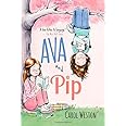 Ava and Pip (Ava and Pip, 1): Weston, Carol: 9781492601838: Amazon.com ...
