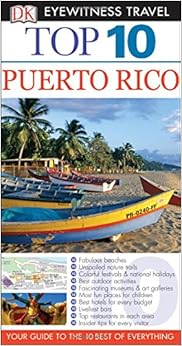 Top 10 Puerto Rico (Eyewitness Top 10 Travel Guide): DK Travel ...