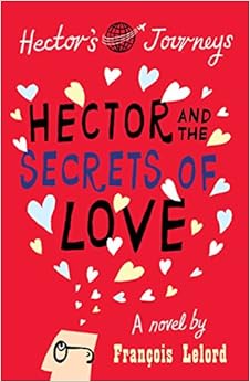 Hector and the Secrets of Love: Hector's Journeys 2: Amazon.co.uk ...
