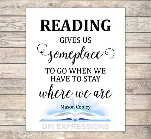 Amazon.com: Reading Gives Us Someplace To Go - Mason Cooley Quote Art ...