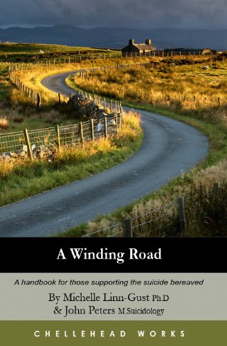A Winding Road: A Handbook for Those Supporting the Suicide Bereaved ...