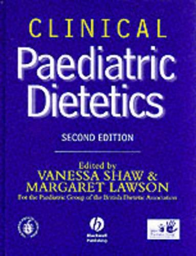 Clinical Paediatric Dietetics: 9780632052417: Medicine & Health Science ...