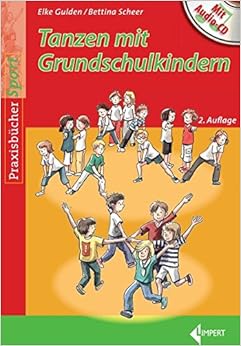 Tanzen mit Grundschulkindern: Mit Audio-CD: Amazon.de: Gulden, Elke ...