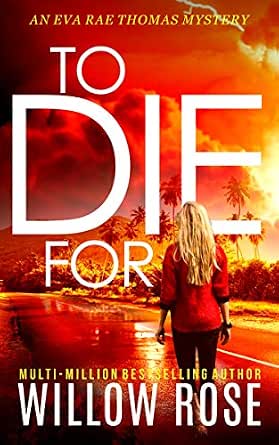 TO DIE FOR (Eva Rae Thomas Mystery Book 8) eBook: Rose, Willow: Amazon ...