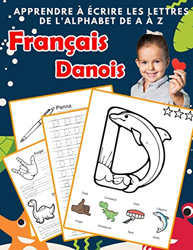 Apprendre à écrire les lettres de l'alphabet de A à Z Français Danois ...