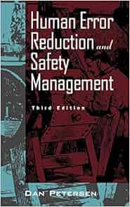 Human Error Reduction and Safety Management: Daniel Petersen ...