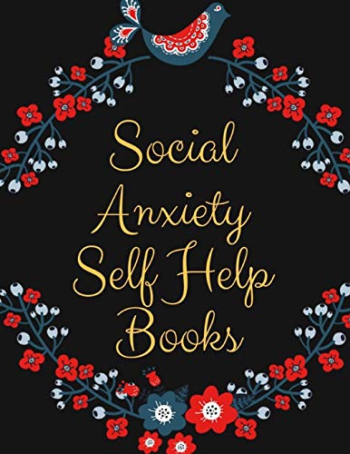 Social Anxiety Self Help Books: Ideal and Perfect Gift Social Anxiety ...