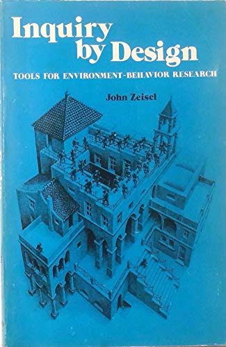 Inquiry by design: Tools for environment-behavior research (The Brooks ...