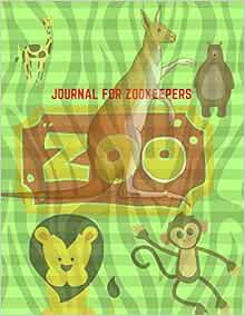 Amazon.com: Journal for zookeepers: An animal printed designed journal ...