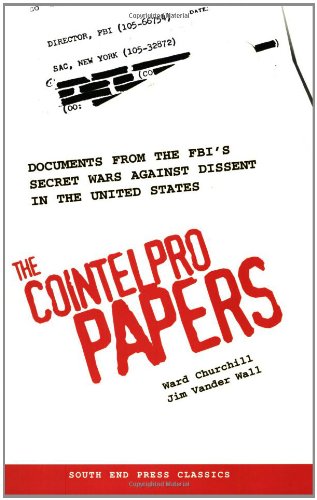 The COINTELPRO Papers: Documents from the FBI's Secret Wars Against ...