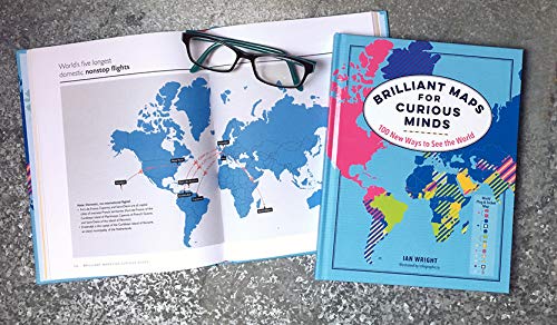 Brilliant Maps for Curious Minds: 100 New Ways to See the World ...