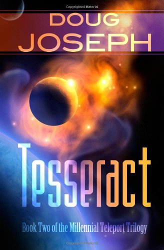 Tesseract: Book Two of the Millennial Teleport Trilogy: Joseph, Doug ...