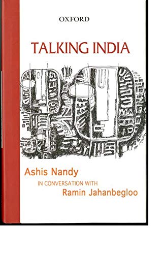 Talking India: Ashis Nandy in Conversation with Ramin Jahanbegloo ...