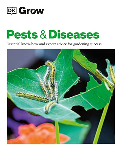 Grow Pests & Diseases: Essential Know-how And Expert Advice For ...