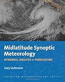 Synoptic-Dynamic Meteorology in Midlatitudes: Volume II: Observations ...