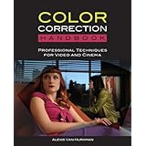Color Correction Handbook: Professional Techniques for Video and Cinema ...