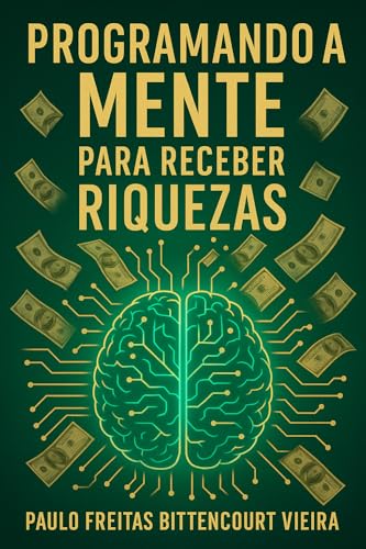 PROGRAMANDO A MENTE PARA RECEBER RIQUEZAS: Guia Prático - eBook, Resumo, Ler Online e PDF - por ...