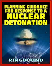 Planning Guidance for Response to a Nuclear Detonation - Federal ...