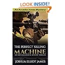 Cozy Mystery Thriller: The Perfect Killing Machine: An Arcadia Jones Cozy Mystery ( An ...