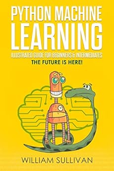 Amazon.com: Python Machine Learning Illustrated Guide For Beginners ...