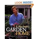 P. Allen Smith's Garden Home: Creating a Garden for Everyday Living: P ...