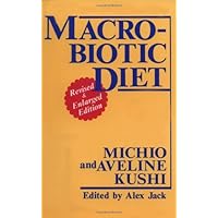 The Cancer Prevention Diet: Michio Kushi's Macrobiotic Blueprint for ...