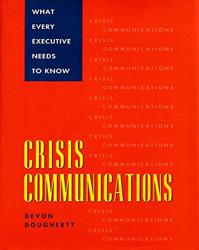 Crisis Communications: What Every Executive Needs to Know: Dougherty ...