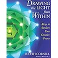 Drawing the Light from Within: Keys to Awaken Your Creative Power ...