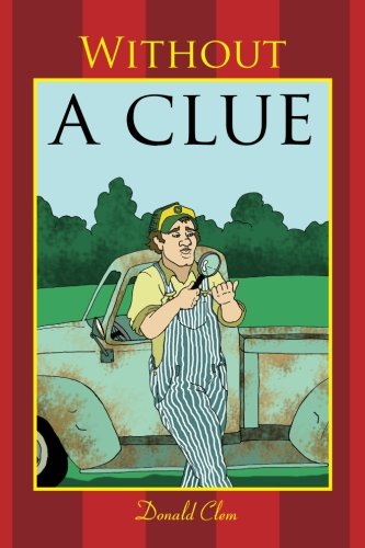 Amazon.com: Without a Clue: 9781598860467: Donald E. Clem: Books