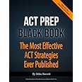 ACT Prep Black Book: The Most Effective ACT Strategies Ever Published ...