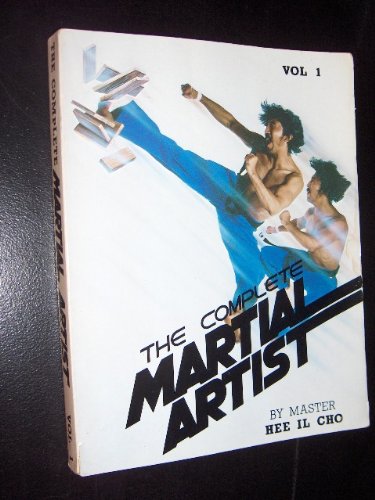 The Complete Martial Artist Vol. 1: Master Hee Il Cho: Amazon.com: Books
