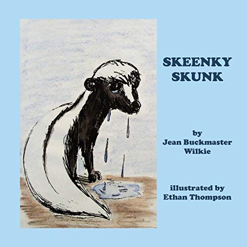 Skeenky Skunk: Wilkie, Jean Buckmaster, Thompson, Ethan: 9781727127942 ...