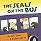 Amazon.com: The Seals on the Bus (Owlet Book): 9780805072631: Hort ...