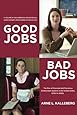 Good Jobs, Bad Jobs: The Rise of Polarized and Precarious Employment ...