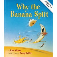 Why the Banana Split: Adventures in Idioms: Walton, Rick, Holder, Jimmy ...