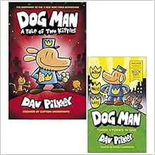 Dog Man A Tale of Two Kitties From The Creator Of Captain Underpants ...