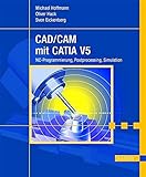 CAD/CAM mit CATIA V5: NC-Programmierung, Postprocessing, Simulation: Amazon.de: Michael Hoffmann ...