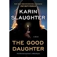 Amazon.com: The Good Daughter: A Novel: 9780062430243: Slaughter, Karin ...