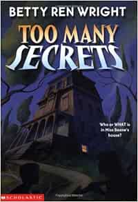 Too Many Secrets: Wright, Betty Ren: 9780439326650: Amazon.com: Books
