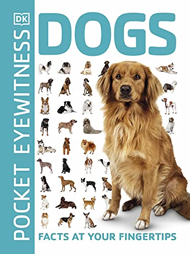 Pocket Eyewitness Dogs: DK: 9780241343609: Amazon.com: Books