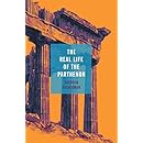 The Real Life of the Parthenon (21st Century Essays) - Kindle edition ...