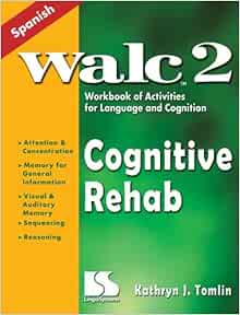 WALC 2 Cognitive Rehab (Spanish): Kathryn J. Tomlin: 9780760607480 ...