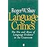 Creating Language Crimes: How Law Enforcement Uses (and Misuses ...