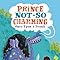 Amazon.com: Prince Not-So Charming: Once Upon a Prank (9781250142382 ...