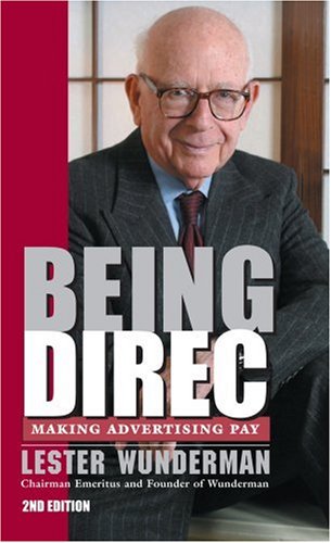 Being Direct: Making Advertising Pay: Wunderman, Lester: 9781931361439 ...