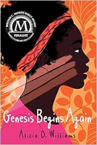 Genesis Begins Again: Alicia D. Williams: 9781481465809: Amazon.com: Books