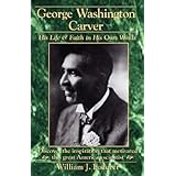 George Washington Carver: From Slave to Scientist (Heroes of History ...
