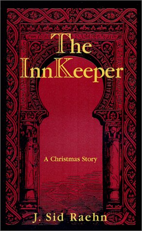 The InnKeeper: Raehn, Dr. J. Sid: 9780970963505: Amazon.com: Books