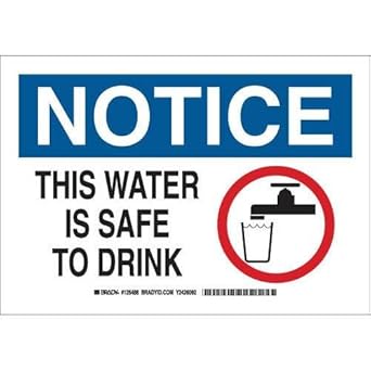 Brady 126491 Chemical and Hazard Sign, Legend"This Water is Safe to ...